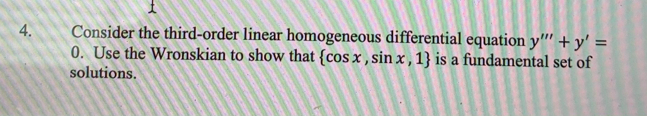 Solved 4. Consider the third-order linear homogeneous | Chegg.com
