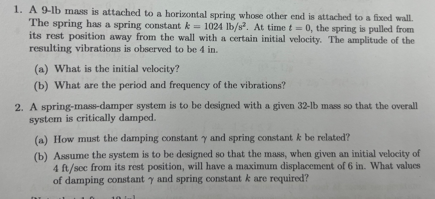 Solved 1. A 9-lb mass is attached to a horizontal spring | Chegg.com