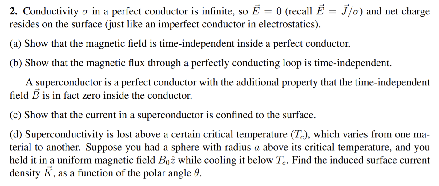 Solved 2. Conductivity o in a perfect conductor is infinite, | Chegg.com