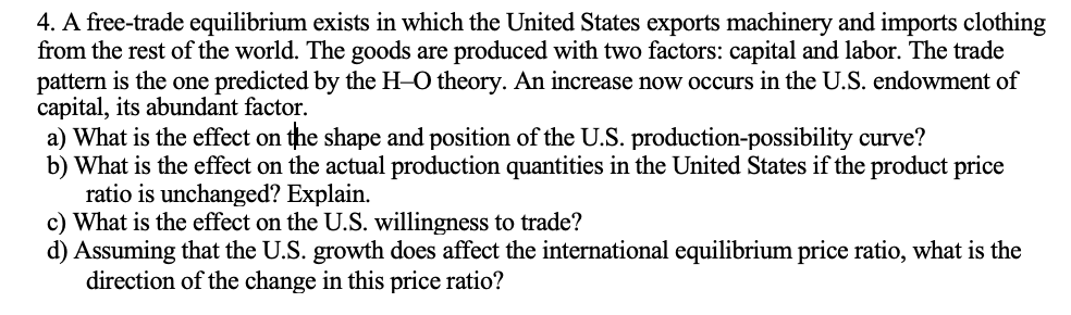 Solved 4. A free-trade equilibrium exists in which the | Chegg.com