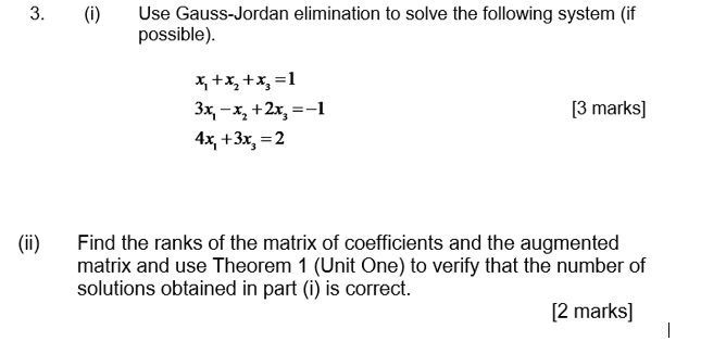 Solved (i) Use Gauss-Jordan elimination to solve the | Chegg.com