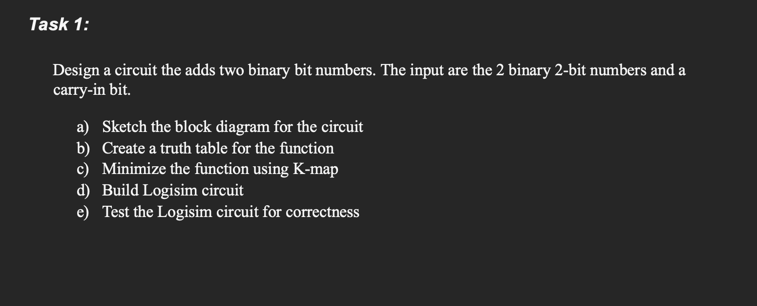 Solved Task 1:Design a circuit the adds two binary bit | Chegg.com