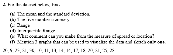 Solved 2. For the dataset below, find (a) The mean and the | Chegg.com