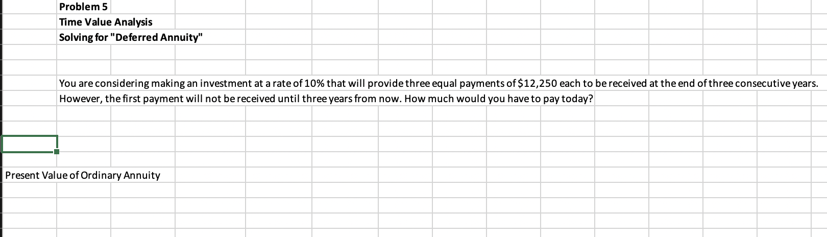 Solved Problem 5 Time Value Analysis Solving for "Deferred | Chegg.com