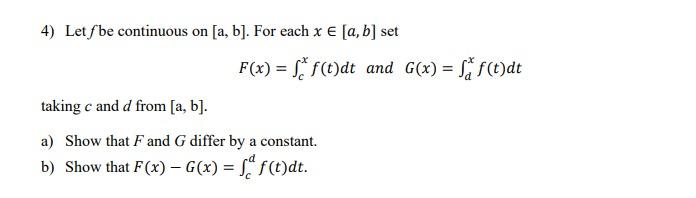 Solved 4) Let f be continuous on [a,b]. For each x∈[a,b] set | Chegg.com