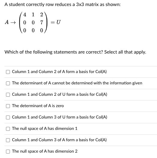 Solved A student correctly row reduces a 3×3 matrix as | Chegg.com