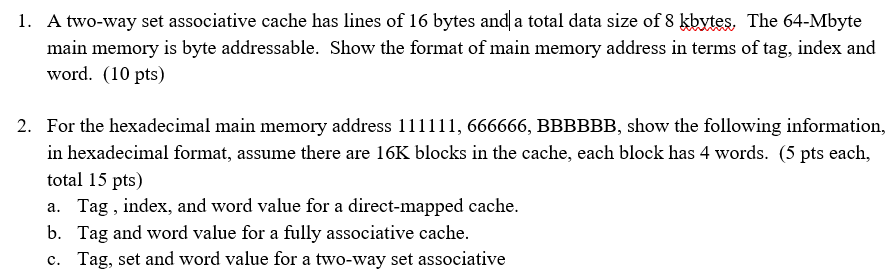 Solved 1. A two-way set associative cache has lines of 16 | Chegg.com