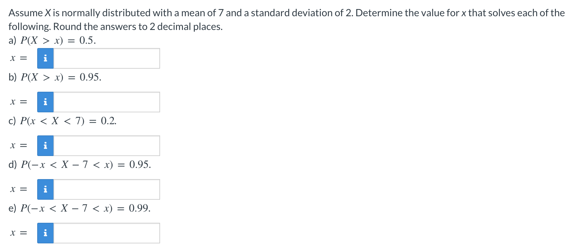 Solved Assume X is normally distributed with a mean of 7 and | Chegg.com