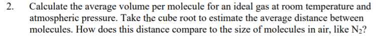 Solved Calculate the average volume per molecule for an | Chegg.com