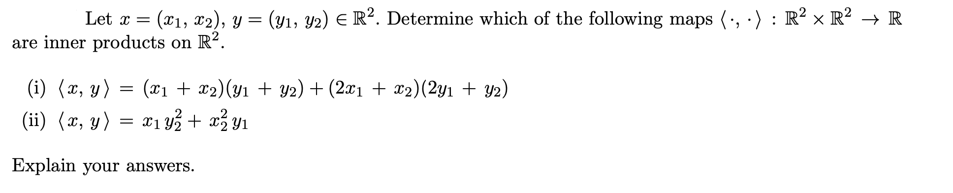Solved Let x=(x1,x2),y=(y1,y2)∈R2. Determine which of the | Chegg.com