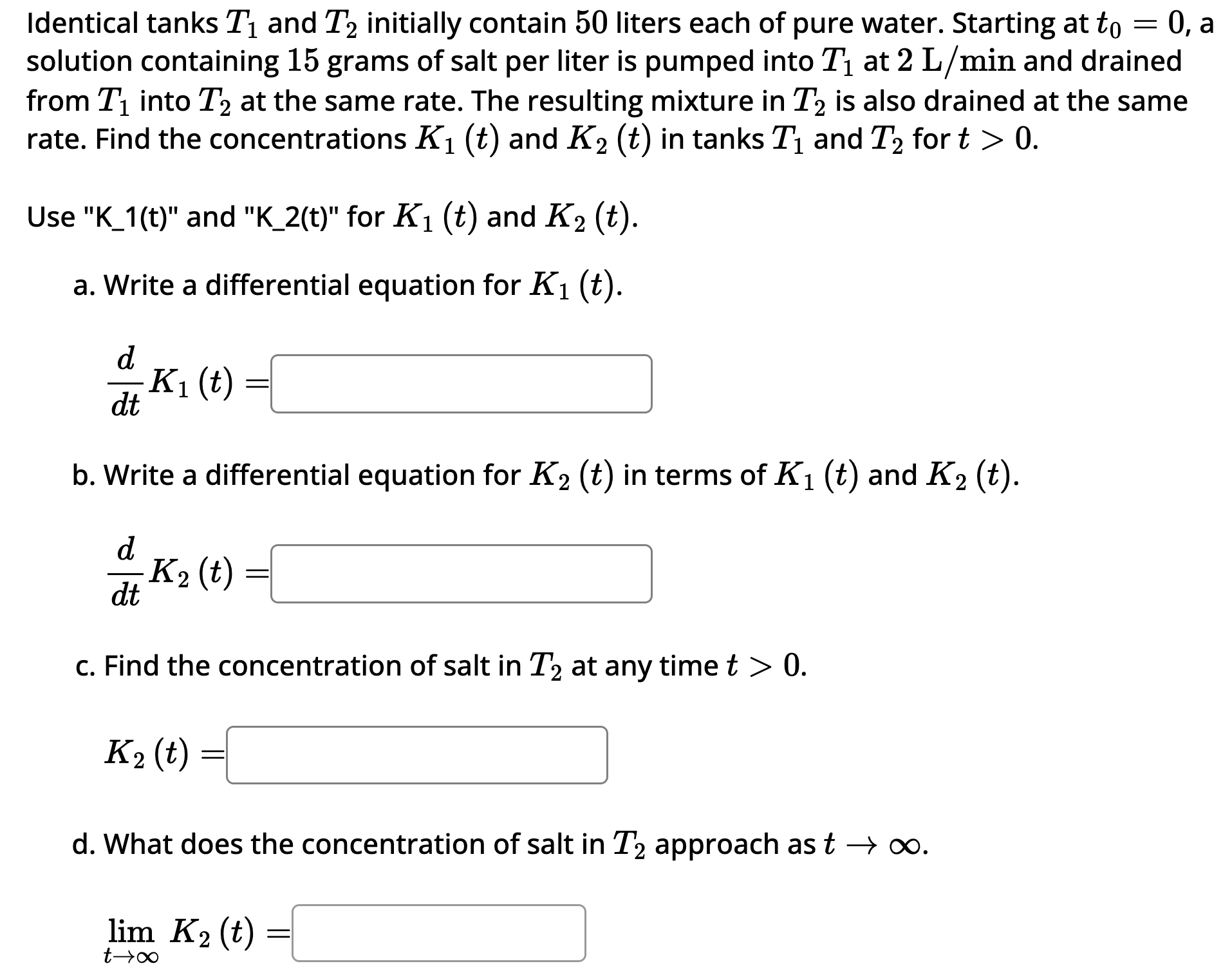 Solved Identical tanks T1 ﻿and T2 ﻿initially contain 50 | Chegg.com