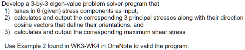 Solved Develop A 3 By 3 Eigen Value Problem Solver Program Chegg