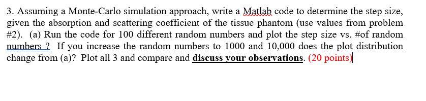 3. Assuming a Monte-Carlo simulation approach, write | Chegg.com
