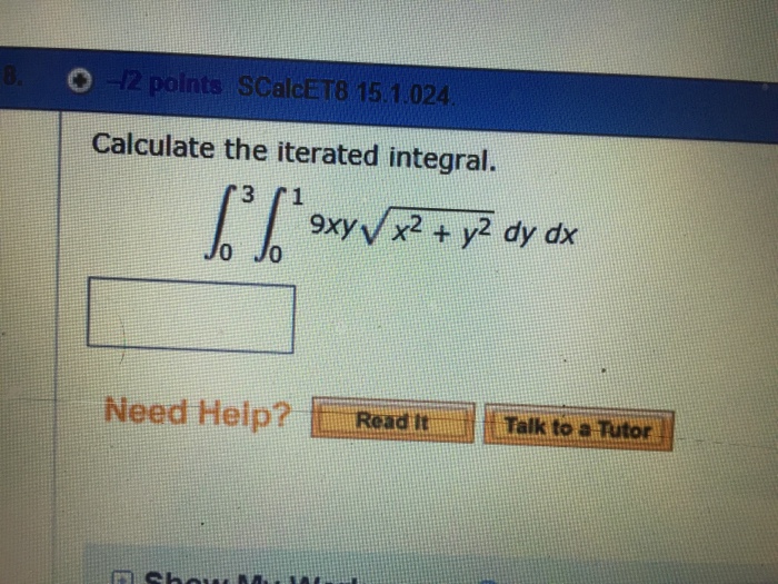 Solved 12 polnts SCalcET8 15.1.024 Calculate the iterated | Chegg.com
