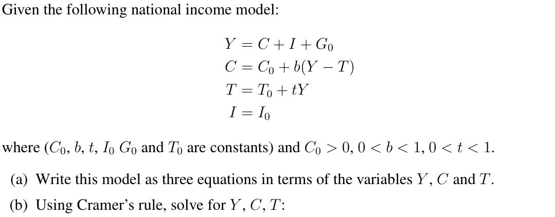 Solved Given the following national income model: | Chegg.com