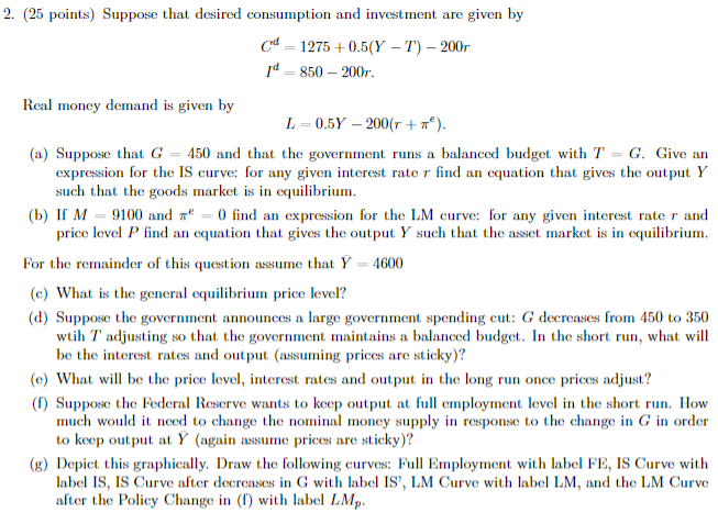 Solved 2. (25 points) Suppose that desired consumption and | Chegg.com