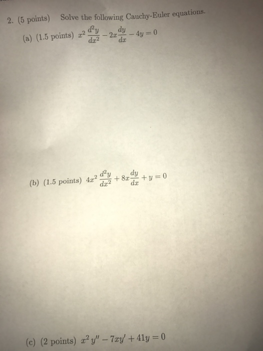 Solved Solve the following Cauchy-Euler equations. (a) x^2 | Chegg.com
