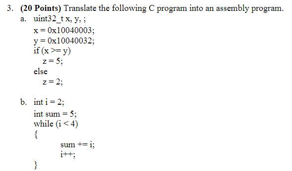 Solved 3. (20 Points) Translate the following C program into | Chegg.com