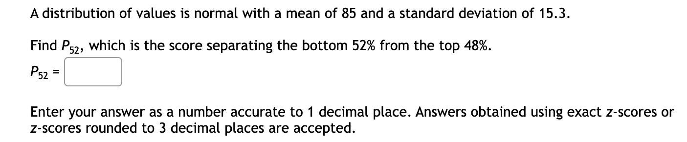 Solved A distribution of values is normal with a mean of 85 | Chegg.com