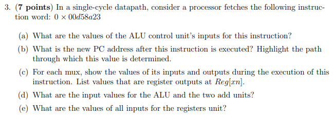 Solved 3. (7 points) In a single-cycle datapath, consider a | Chegg.com