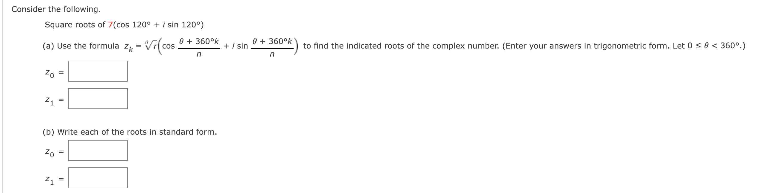 Solved Consider the following. Square roots of 7(cos 120° + | Chegg.com