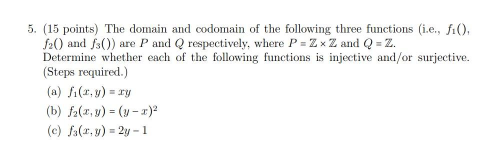 Solved 5. (15 points) The domain and codomain of the | Chegg.com
