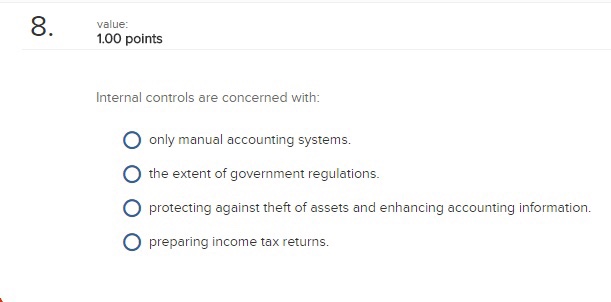 Solved 8. value 1.00 points Internal controls are concerned | Chegg.com