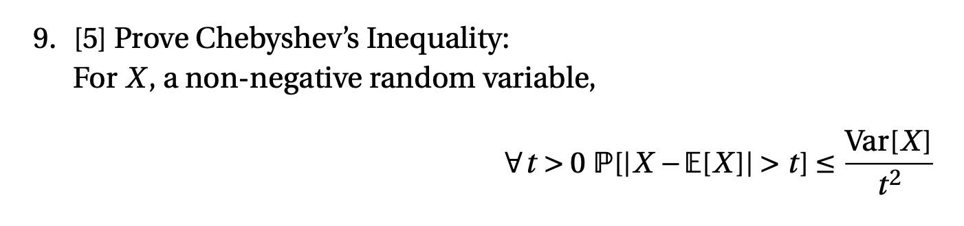 Solved 9. [5] Prove Chebyshev's Inequality: For X, a | Chegg.com