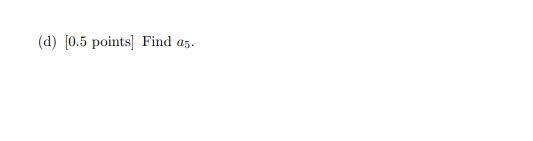 Solved 3. Consider the sequence {ak } - defined by if n > 2, | Chegg.com