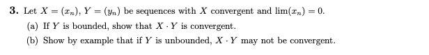 Solved 3. Let X=(xn),Y=(yn) be sequences with X convergent | Chegg.com