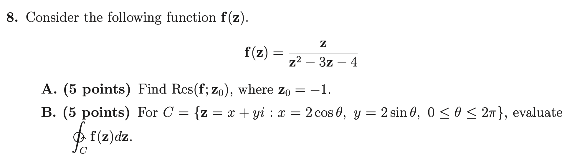 Solved 8. Consider the following function f(z). N f(z) = z2 | Chegg.com