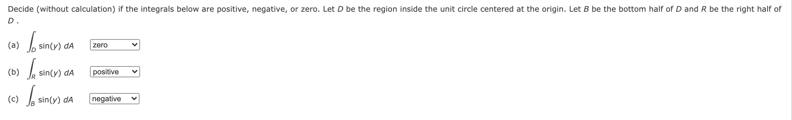 Solved Decide (without calculation) if the integrals below | Chegg.com