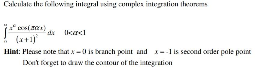 Solved Calculate the following integral using complex | Chegg.com