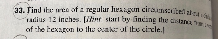 Solved 33. Find the area of a regular hexagon circumscribed | Chegg.com