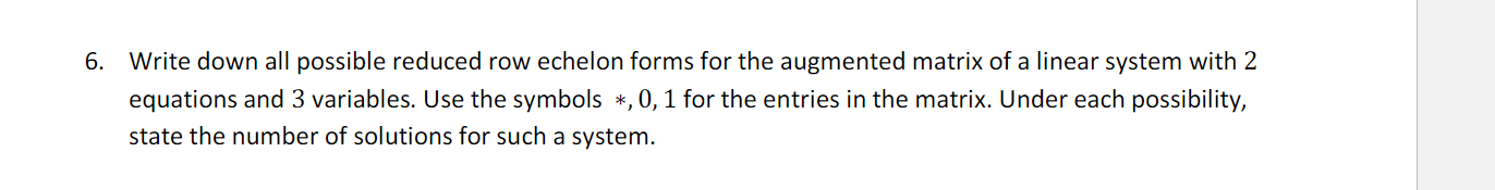 Solved 6. Write down all possible reduced row echelon forms | Chegg.com