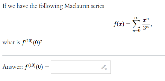 Solved If we have the following Maclaurin series what is | Chegg.com