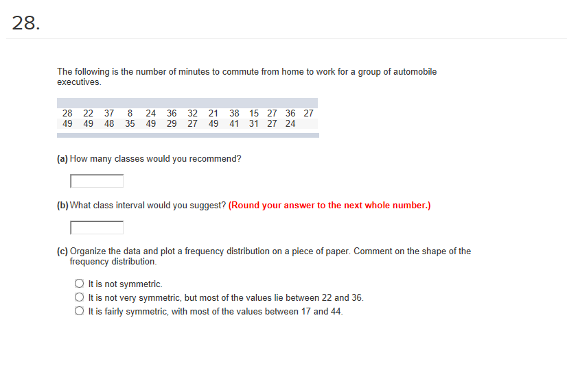 Solved 28. The following is the number of minutes to commute | Chegg.com
