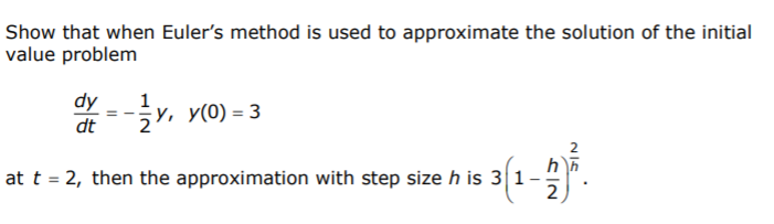 Solved Show that when Euler's method is used to approximate | Chegg.com