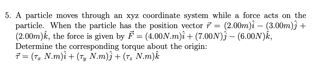 Solved 5. A particle moves through an xyz coordinate system | Chegg.com
