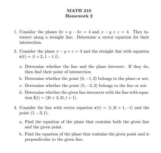 Solved MATH 210 Homework 2 1. Consider the planes 2x+y−3z=4 | Chegg.com