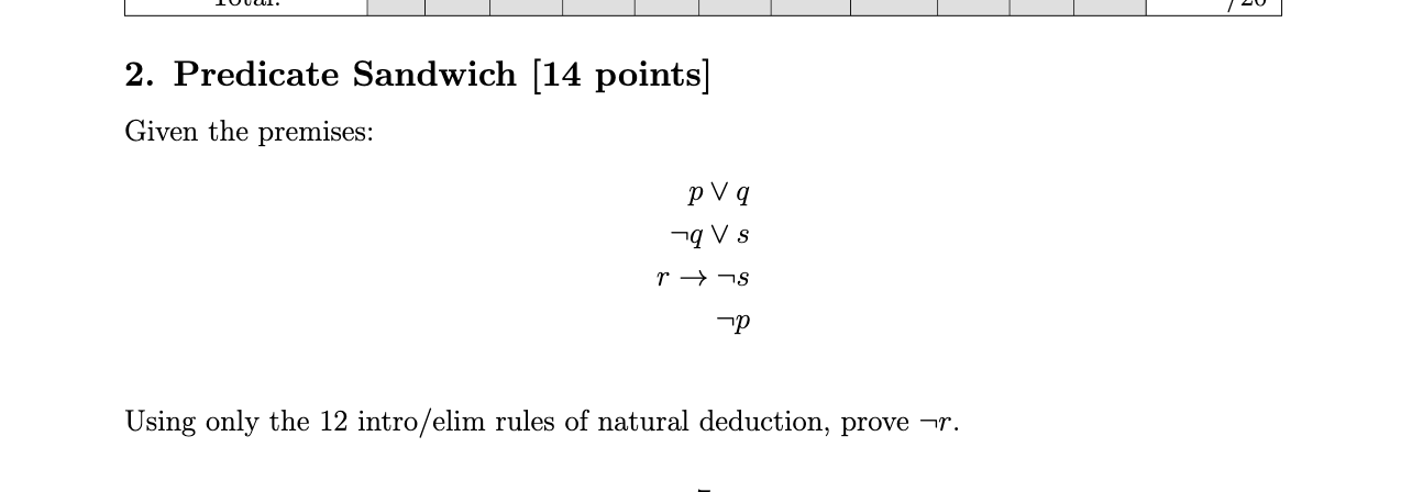 Solved 2. Predicate Sandwich (14 points] Given the premises: | Chegg.com