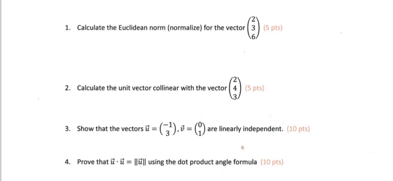 Solved 1. Calculate the Euclidean norm (normalize) for the | Chegg.com