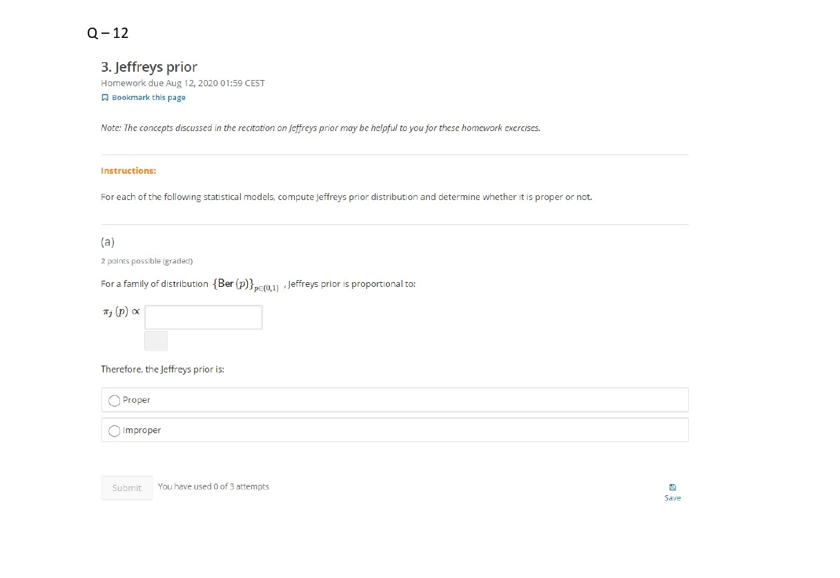 Solved Q-12 3. Jeffreys prior Homework due Aug 12, 2020 | Chegg.com