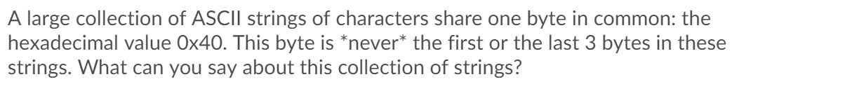 Solved A large collection of ASCII strings of characters | Chegg.com