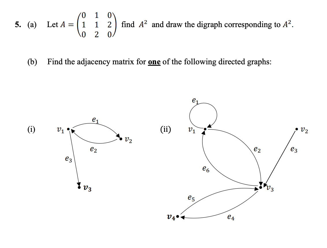 Solved (a) Let A=⎝⎛010112020⎠⎞ find A2 and draw the digraph | Chegg.com