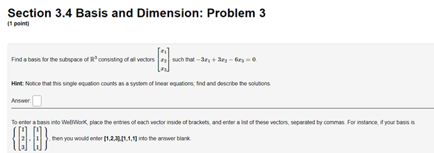 Solved Section 3.4 Basis and Dimension: Problem 3 (1 point) | Chegg.com
