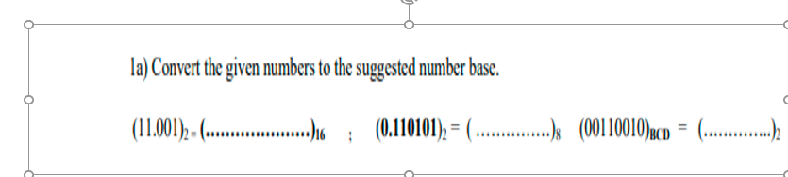 Solved la) Convert the given numbers to the suggested number | Chegg.com
