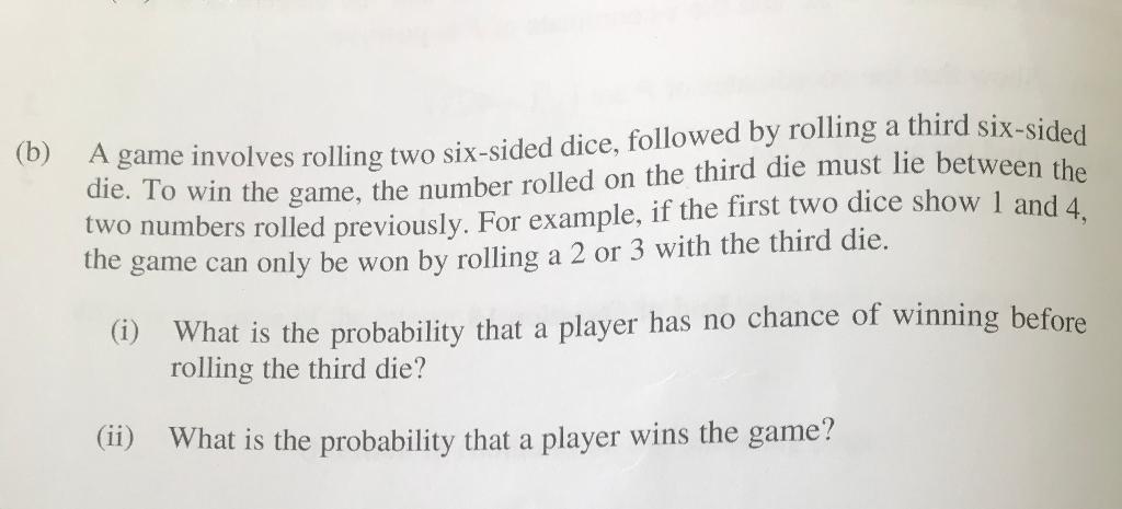 Solved (b) A game involves rolling two six-sided dice, | Chegg.com