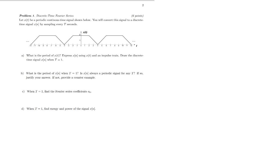 Solved 2 Problem 1. Discrete-Time Fourier Series (6 points) | Chegg.com