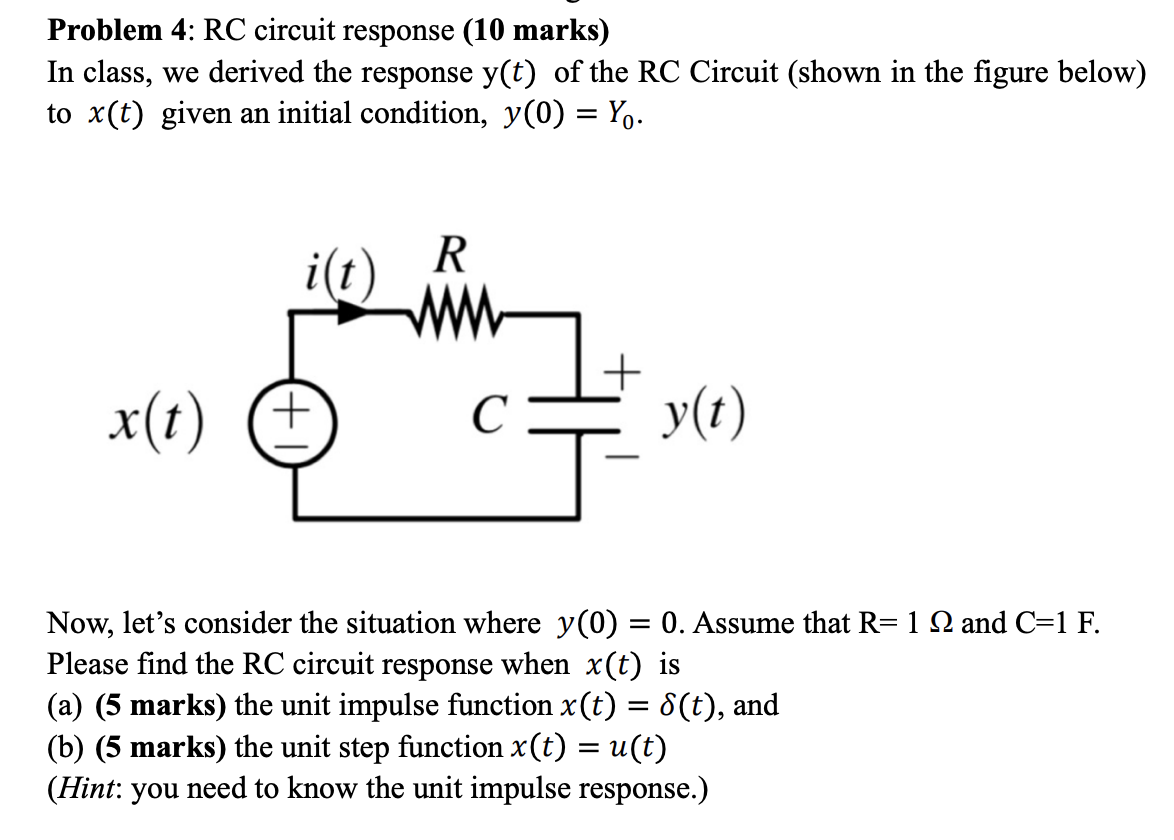 Solved Problem 4: RC circuit response (10 marks) In class, | Chegg.com